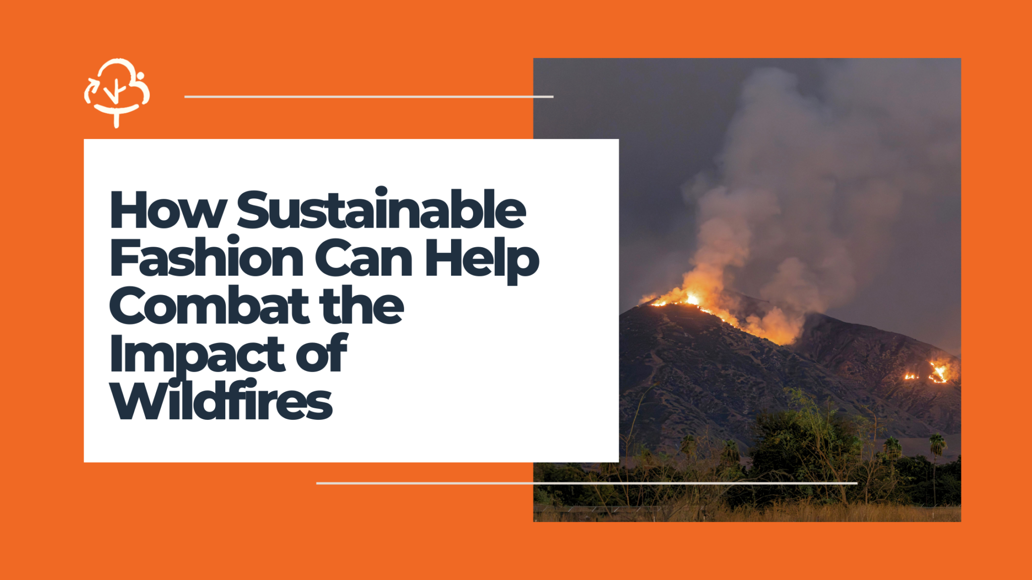 How Sustainable Fashion Can Help Combat the Impact of Wildfires - Bali ...